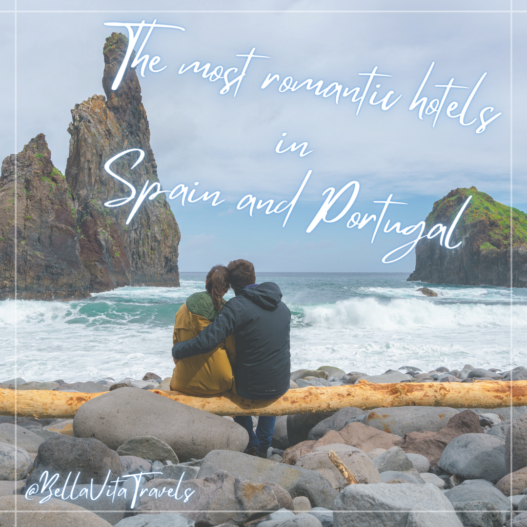 Romantic hotels in Portugal and Spain - Bella Vita Travels